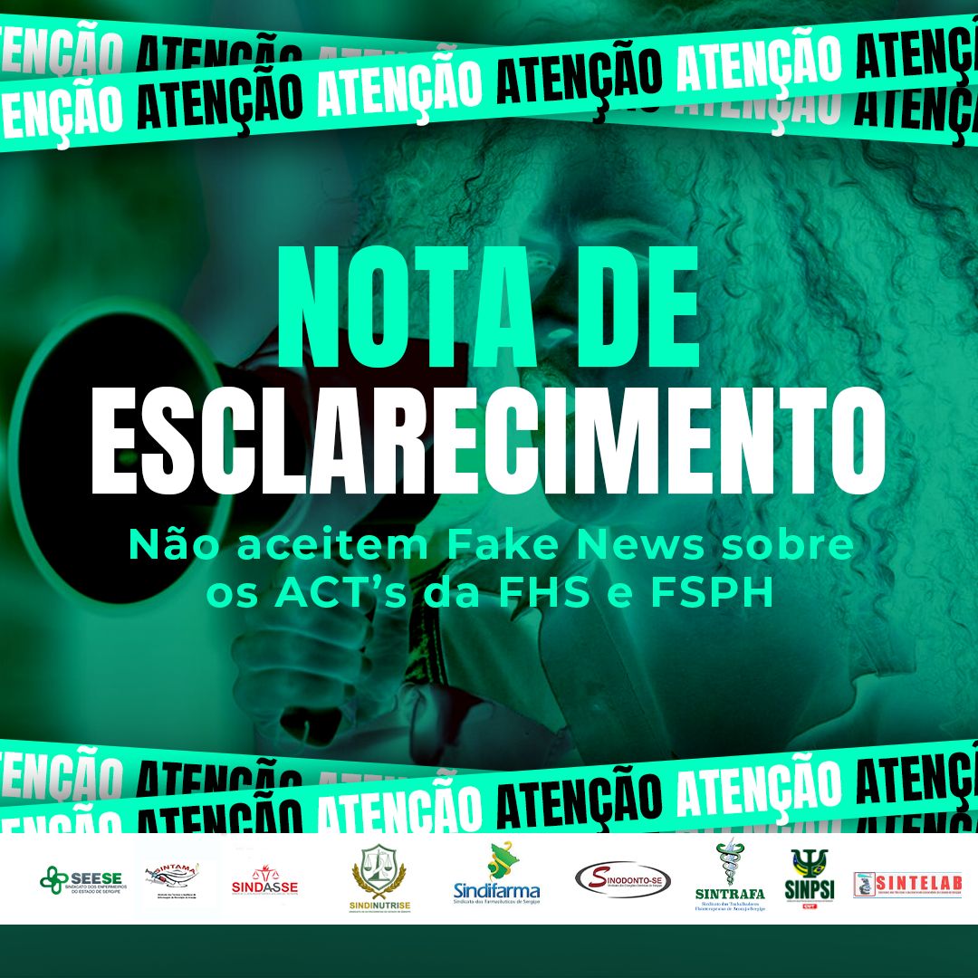 NOTA DE ESCLARECIMENTO – Não aceitem fake news sobre os ACT’s da FHS e ...